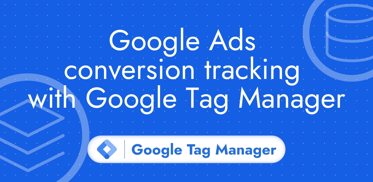 Google Ads enhanced conversions: the complete tutorial - Data Marketing ...